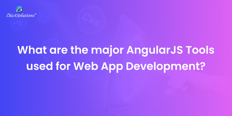 Significant AngularJS Tools for Web App Development! | SharedIT - IT 지식 공유 네트워크